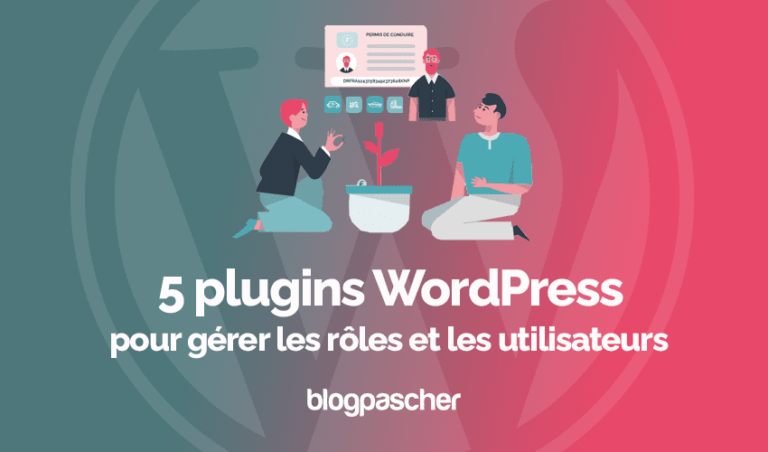 Maîtriser les utilisateurs et les rôles sur WordPress : Guide pratique